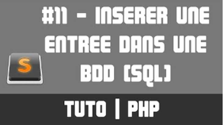 Tuto Php 11 Insérer Une Entrée Dans Une Bdd Sql