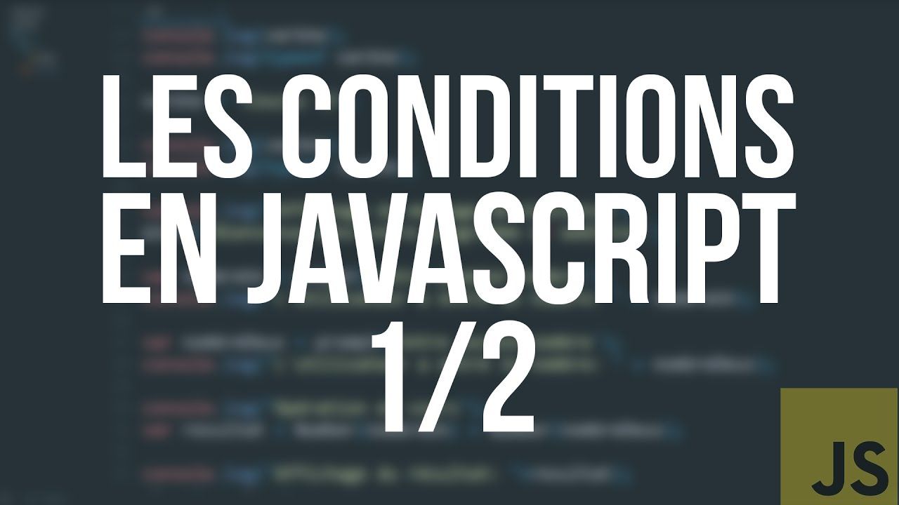 TUTO JS - #2 LES CONDITIONS (1/2) - PrimFX.com